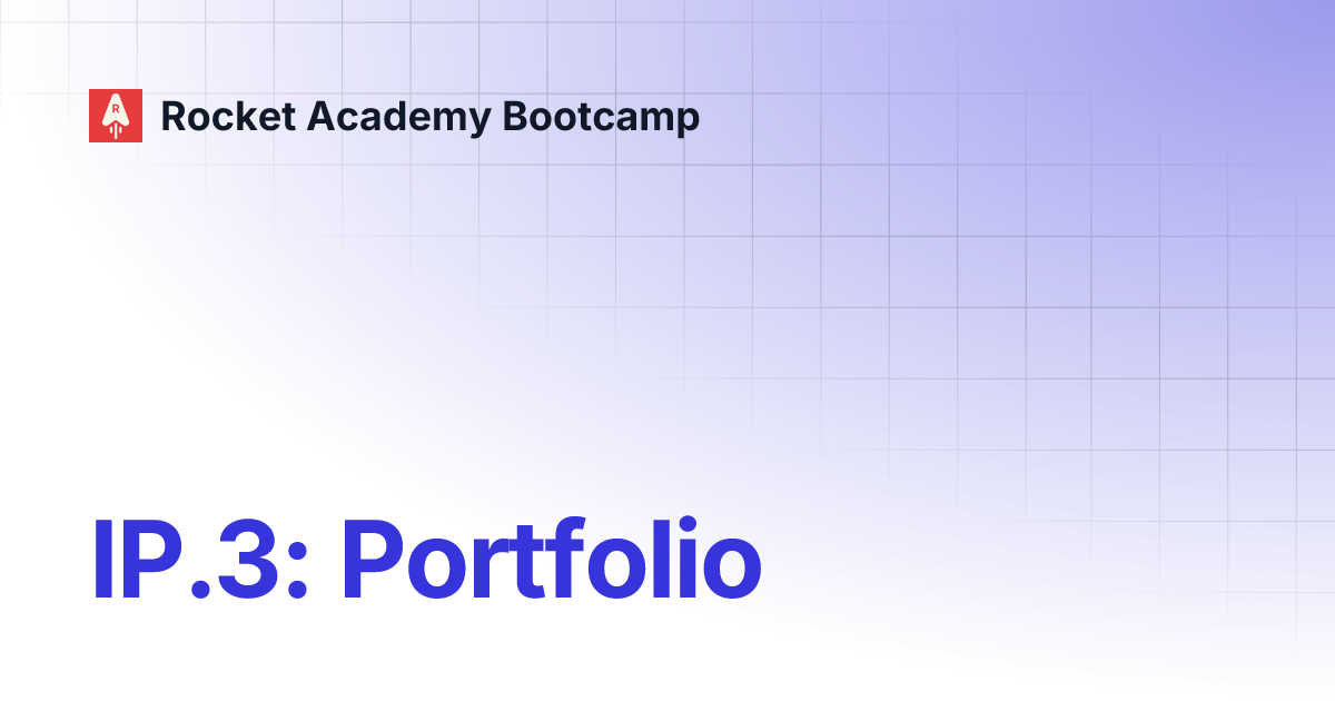 IP.3: Portfolio | Rocket Academy Bootcamp